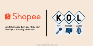 KOL Shopee là gì? Làm KOL Shopee được bao nhiêu tiền? Cách đăng ký